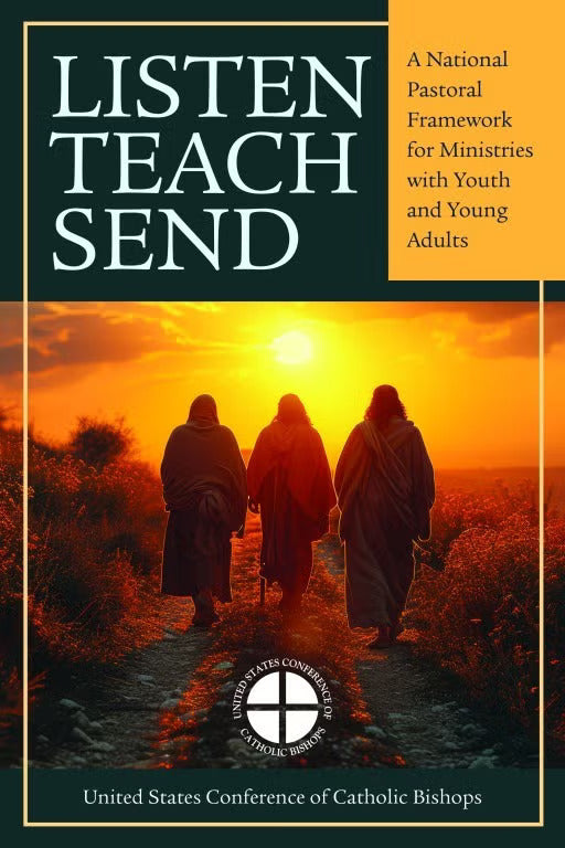 Listen, Teach, Send: A National Pastoral Framework for Ministries with – USCCB-LMFLY